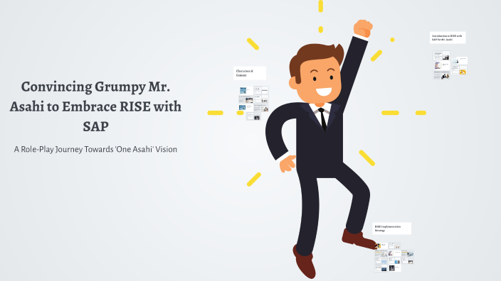 Convincing Grumpy Mr. Asahi to Embrace RISE with SAP by ray work on Prezi