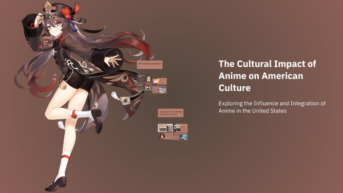 The Cultural Impact of Anime on American Culture by Riplee Marie on Prezi