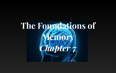 The Foundations of Memory by Maria Rosas on Prezi