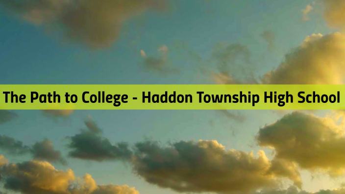 2025 The Path to College - Haddon Township High School by Cristin ...