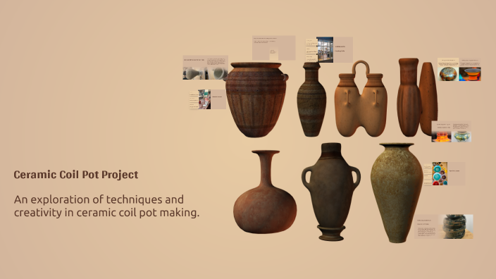 Ceramic Coil Pot Project by alejandro larios on Prezi