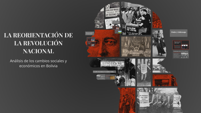 LA REORIENTACIÓN DE LA REVOLUCIÓN NACIONAL by Erwin Santos on Prezi