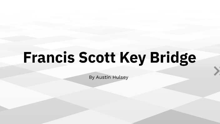 Francis Scott Key Bridge by Austin Hulsey on Prezi