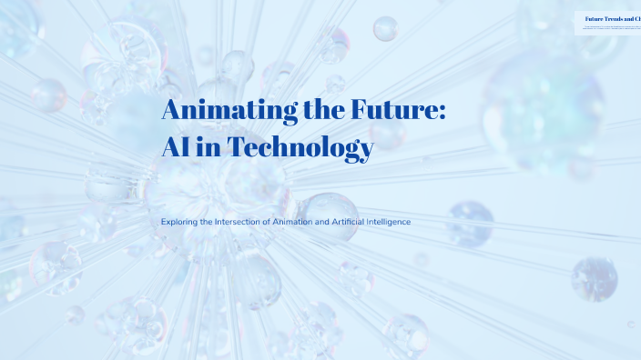 Animating the Future: AI in Technology by jae jaejae on Prezi