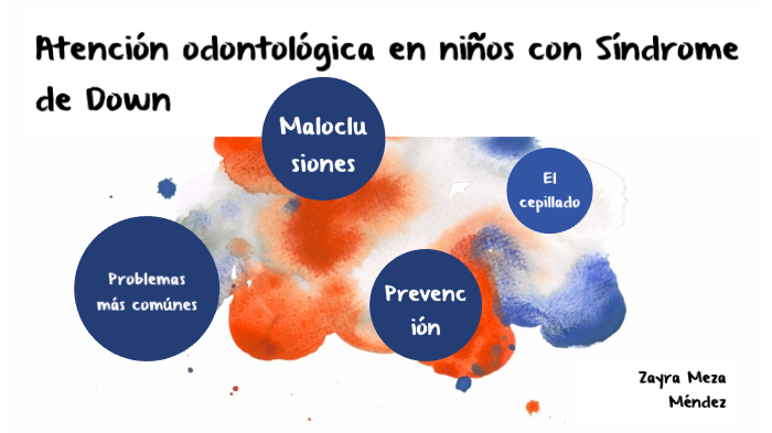 Atención y cuidados odontológicos para los niños con síndrome de Down ...