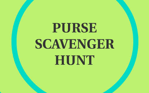 Purse Scavenger Hunt by on Prezi