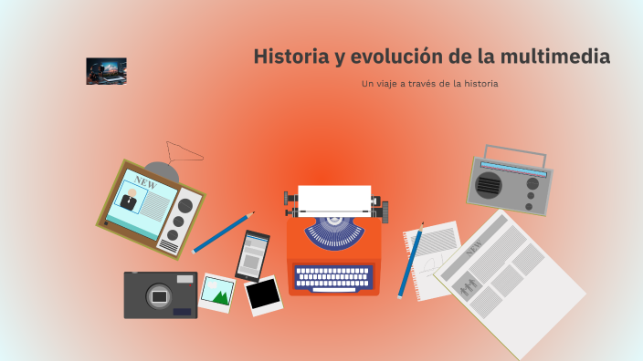 Historia y evolución de la multimedia by Edwar Januel Vasquez Diaz on Prezi
