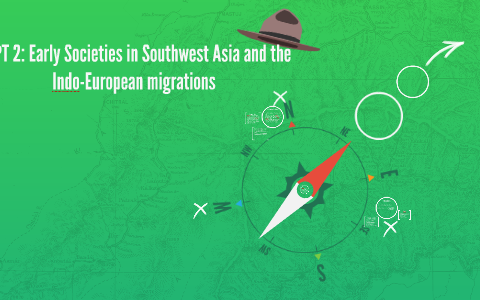 CHPT 2: Early Societies in Southwest Asia and the Indo-Europ by Maggie ...