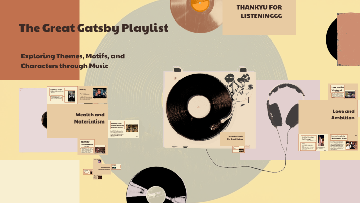 The Great Gatsby Playlist by Warattaya (Kaning) Wongpanich on Prezi