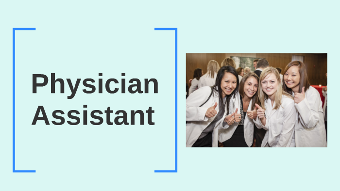 Physician Assistant by Alicia Sanchez on Prezi