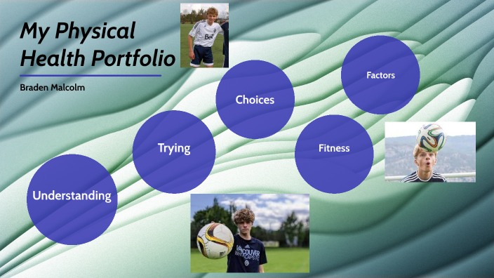 My Physical Health Portfolio by braden malcolm on Prezi