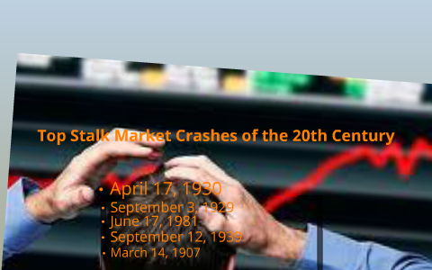 Top Stock Market Crashes of the 20th Century by jd bouzan on Prezi