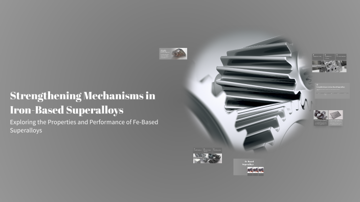 Strengthening Mechanisms in Iron-Based Superalloys by Iman Moradi on Prezi
