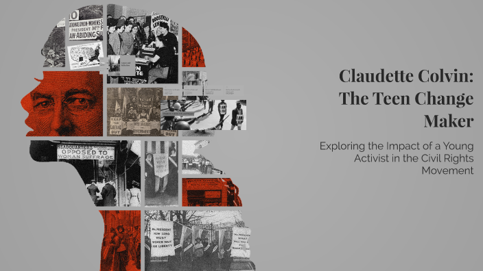 Claudette Colvin: The Teen Change Maker by Christopher Brittingham on Prezi