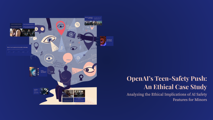 OpenAI’s Teen-Safety Push: An Ethical Case Study by declan rafferty on ...