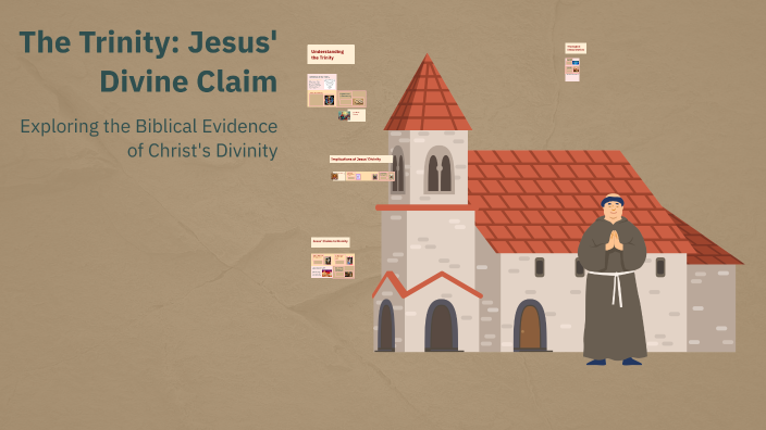 The Trinity: Jesus' Divine Claim by Anaam Abed on Prezi