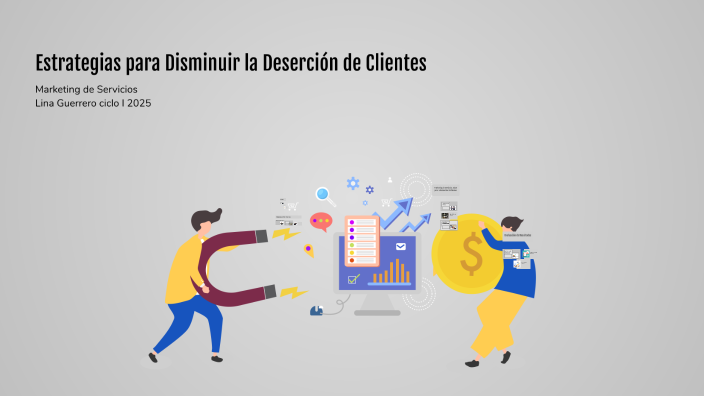 Estrategias para Disminuir la Deserción de Clientes by Lina Guerrero on ...