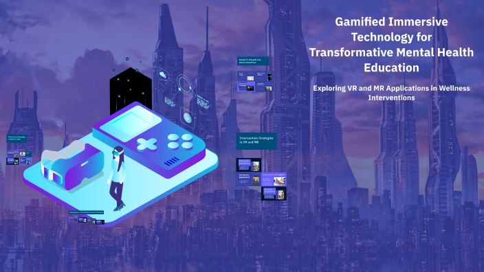Gamified Immersive Technology for Transformative Mental Health ...