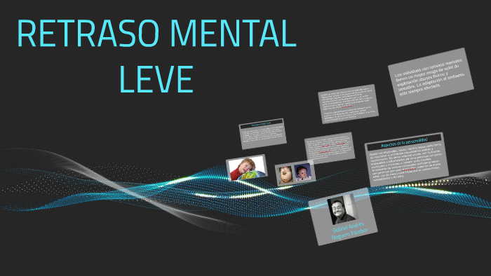 RETRASO MENTAL LEVE by caro alvarez on Prezi