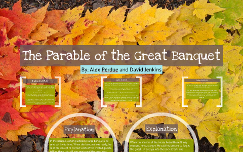 The Parable of the Great Banquet by David Jenkins on Prezi