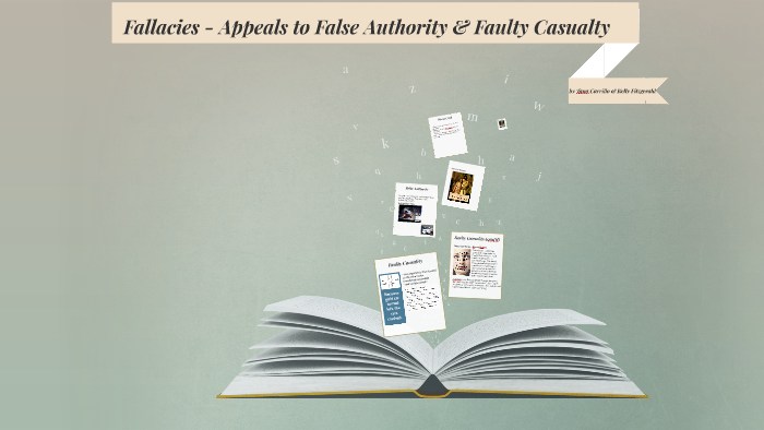 Fallacies - Appeals to False Authority & Faulty Causality by Tana Carrillo
