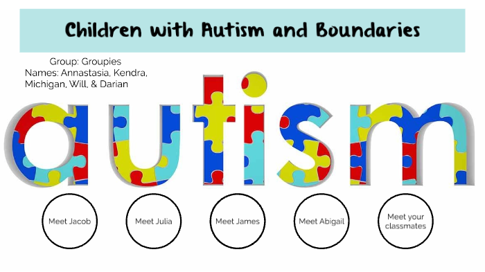 Autism with Boundaries by Darian Stouder on Prezi