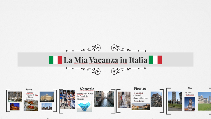 La Mia Vacanza in Italia by Julia Ranallo on Prezi