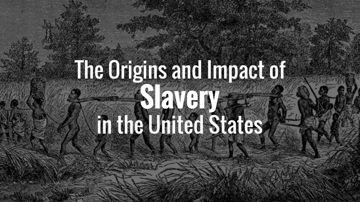 The Origins and Impact of Slavery in the United States by Tetris Doe on ...
