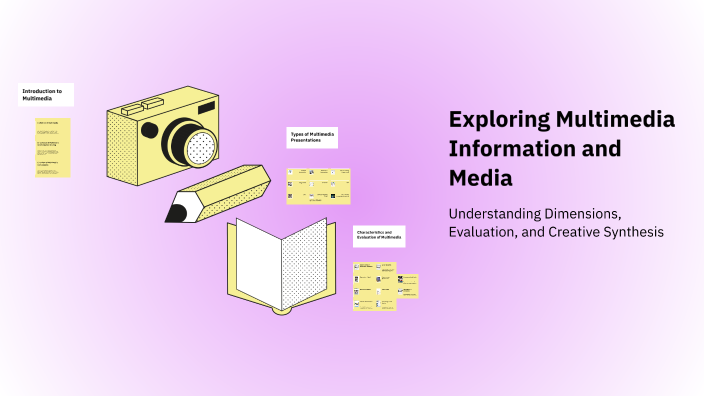 Exploring Multimedia Information and Media by Rizalie on Prezi