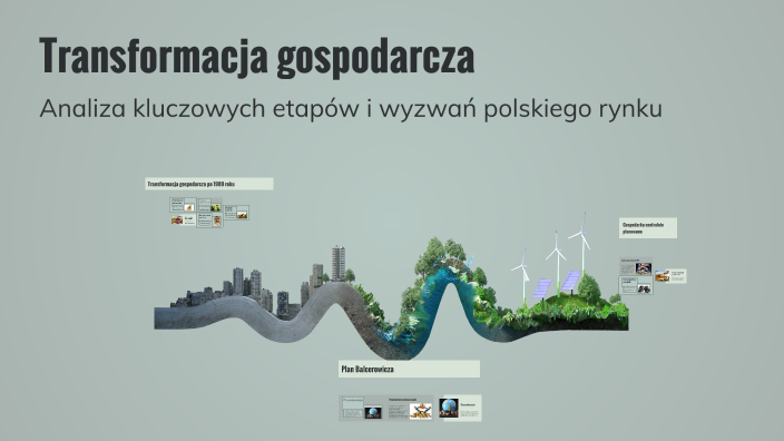 Transformacja gospodarcza by Ania Kaźmierczak on Prezi