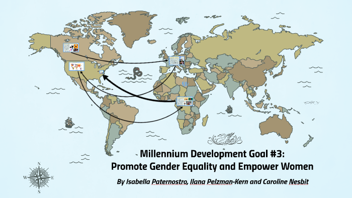 Millennium Development Goal #3: Promote Gender Equality and by Isabella ...