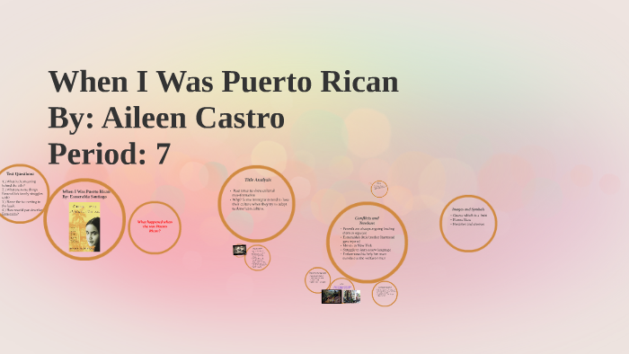 When I was Puerto Rican by Aileen Castro on Prezi