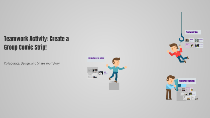 Teamwork Activity: Create a Group Comic Strip! by ICT Lab4 on Prezi
