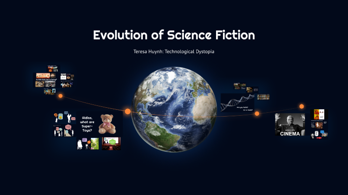 Evolution of Science Fiction by teresa huynh on Prezi