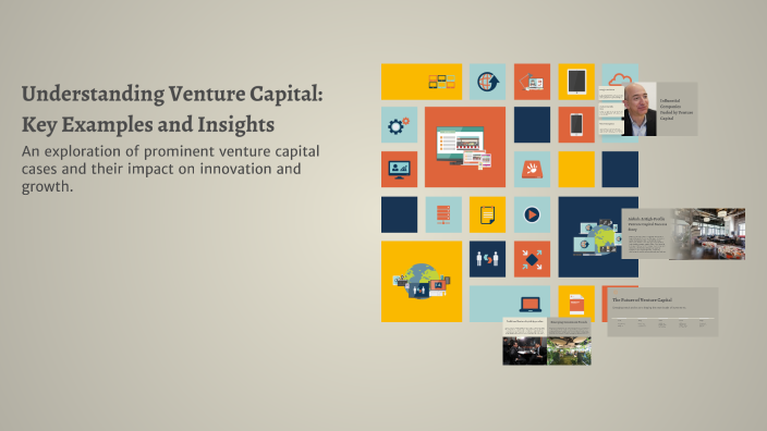 Understanding Venture Capital: Key Examples and Insights by vidhya ...