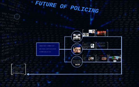 Future of Policing by Andrew Martinez on Prezi