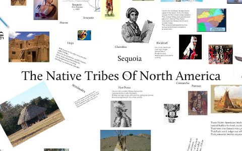 Native American Tribes of North America by Mindee Hill on Prezi