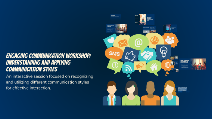 Engaging Communication Workshop: Understanding and Applying ...