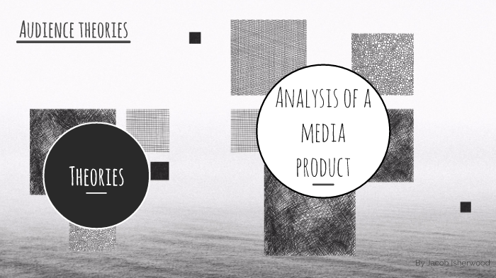 Audience theories by jacob Isherwood on Prezi