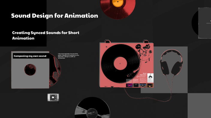 Sound Design for Animation by Mia Kendall on Prezi