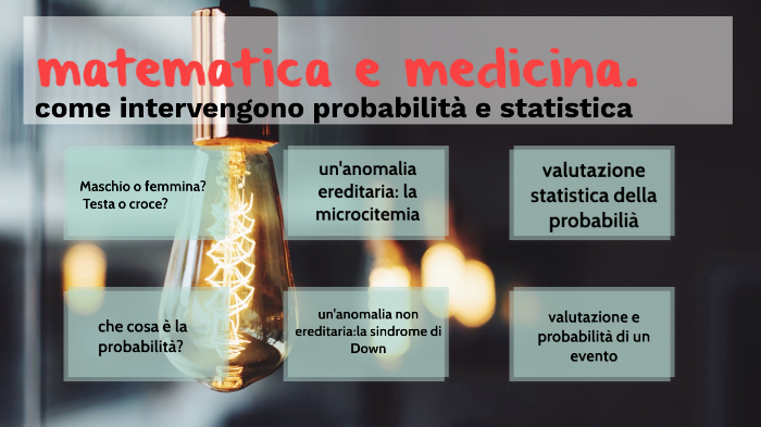 matematica e medicina by silvia ferè on Prezi