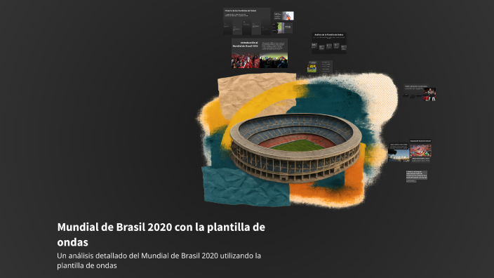 Mundial de Brasil 2020 con la plantilla de ondas by Eduard Jimenez on Prezi