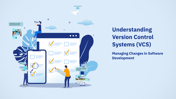 Understanding Version Control Systems (VCS) by Swapnil Wable ( Assistant Professor - LetsUp on Prezi
