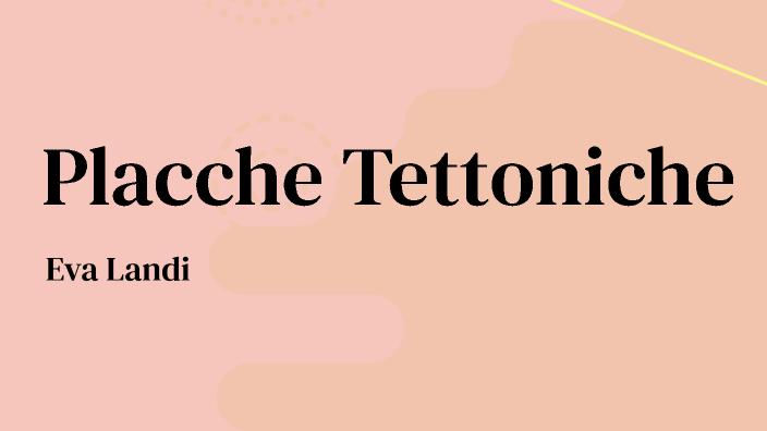 Placche Tettoniche by eva landi on Prezi