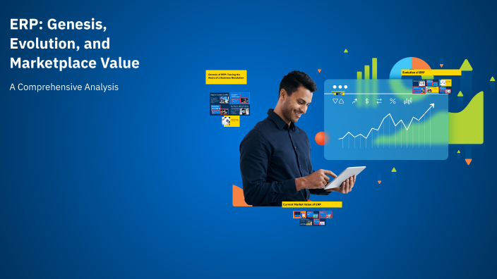ERP: Genesis, Evolution, and Marketplace Value by Puneeth Bg gowda on Prezi