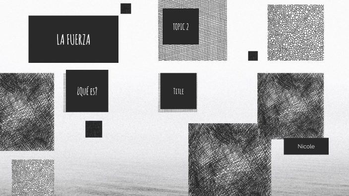 La fuerza by Nicole Calero on Prezi
