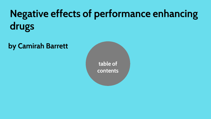 Negative effects of preformance enhancing drugs by camirah barrett on Prezi
