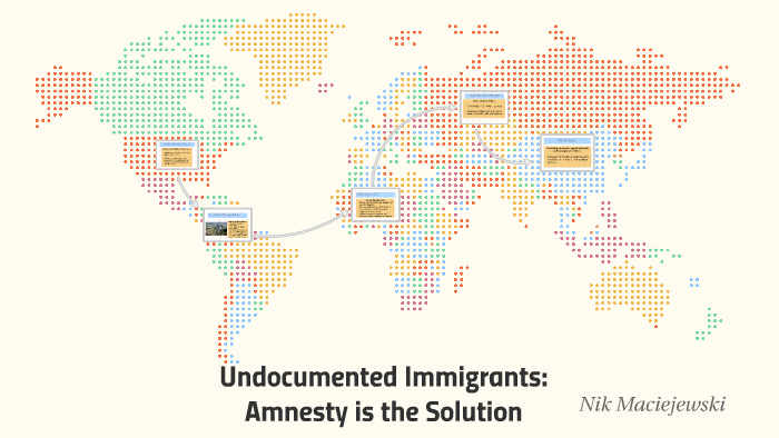 Undocumented Immigrants: Amnesty is the Solution by Nik Maciejewski on ...
