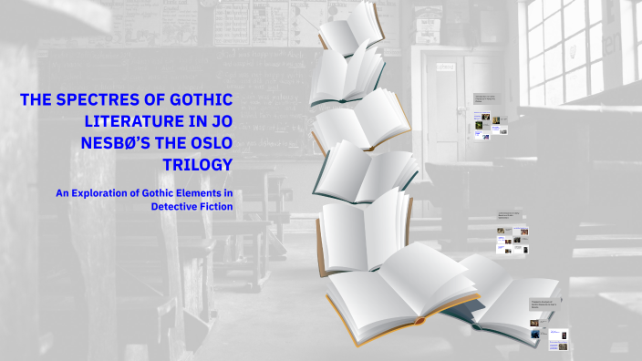 THE SPECTRES OF GOTHIC LITERATURE IN JO NESBØ’S THE OSLO TRILOGY by ...