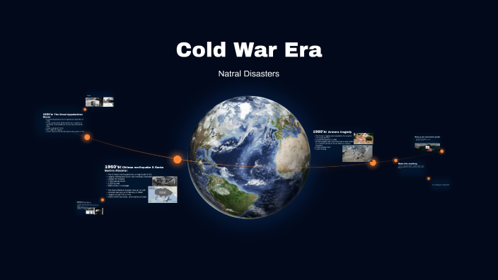 Cold War Era Natural disasters timeline by Kassidy Hogue on Prezi